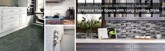 Guide to tile finishes and textures – Apollo Tile